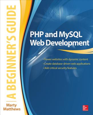 楽天ブックス: PHP and MySQL Web Development: A Beginner's Guide - Marty Matthews - 9780071837309 : 洋書