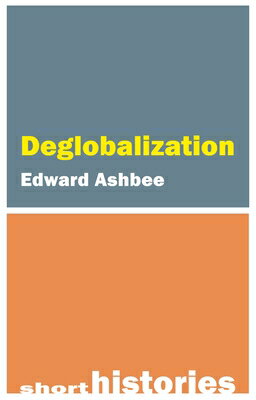 楽天ブックス: Deglobalization - Edward Ashbee - 9781788217309 : 洋書