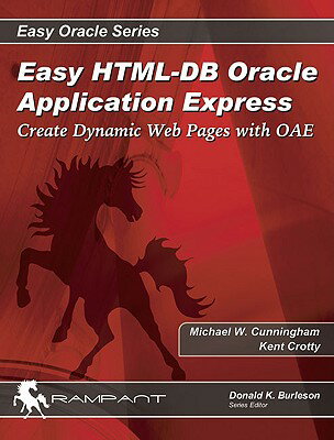 楽天ブックス: Easy HTML-DB Oracle Application Express: Create Dynamic Web Pages with OAE - Michael ...