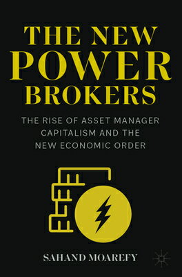 楽天ブックス: The New Power Brokers: The Rise of Asset Manager Capitalism and ...
