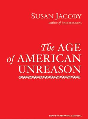 楽天ブックス: The Age of American Unreason - Susan Jacoby - 9781400107322 : 洋書