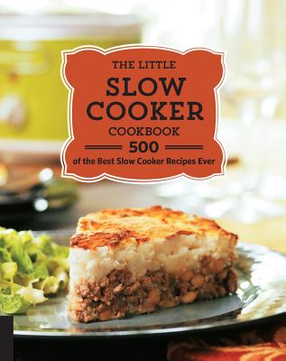 楽天ブックス: The Little Slow Cooker Cookbook: 500 of the Best Slow Cooker ...