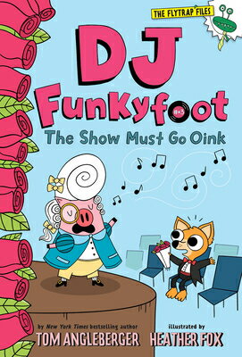 楽天ブックス: DJ Funkyfoot: The Show Must Go Oink (DJ Funkyfoot #3) - Tom ...