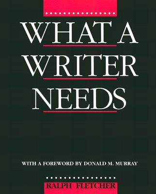 楽天ブックス: What a Writer Needs - Ralph Fletcher - 9780435087340 : 洋書