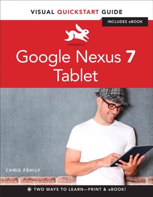 楽天ブックス: Google Nexus 7 Tablet: Visual QuickStart Guide - Chris Fehily ...