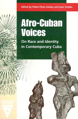楽天ブックス: Afro-Cuban Voices: On Race and Identity in Contemporary Cuba ...