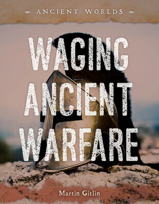 楽天ブックス: Waging Ancient Warfare - Martin Gitlin - 9781668947364 : 洋書