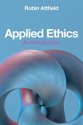 楽天ブックス: Applied Ethics: An Introduction - Robin Attfield ...