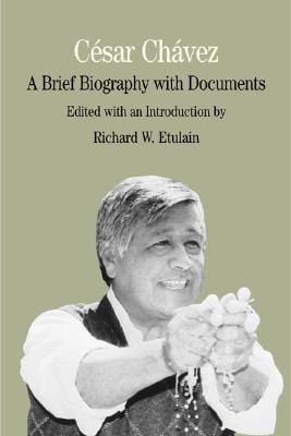 楽天ブックス: Cesar Chavez: A Brief Biography with Documents - Richard W ...