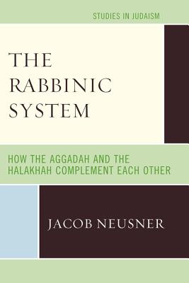 楽天ブックス: The Rabbinic System: How the Aggadah and the Halakhah ...