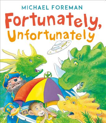 楽天ブックス: Fortunately, Unfortunately - Michael Foreman - 9781783447404 : 洋書