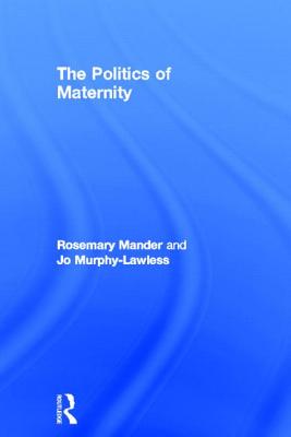 楽天ブックス: The Politics of Maternity - Rosemary Mander - 9780415697408 : 洋書