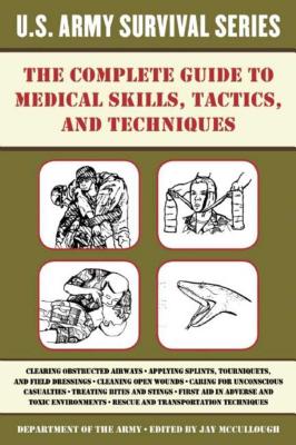 楽天ブックス: The Complete U.S. Army Survival Guide to Medical Skills ...