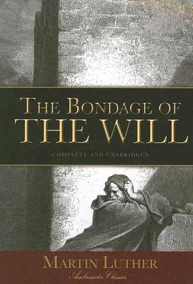 楽天ブックス: The Bondage of the Will - Martin Luther - 9781932307436 : 洋書