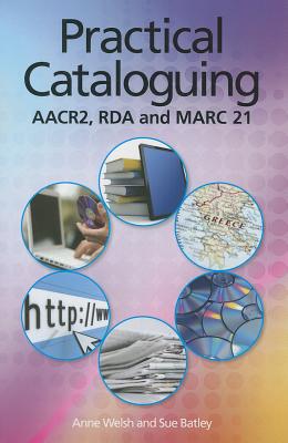 楽天ブックス: Practical Cataloguing: AACR2, RDA, and MARC21 - Anne Welsh ...