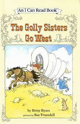 楽天ブックス: The Golly Sisters Go West - Betsy Cromer Byars - 9780812477443 : 洋書