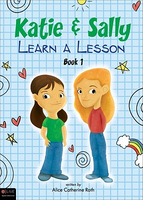 楽天ブックス: Katie and Sally Learn a Lesson, Book 1 - Alice Catherine Roth ...