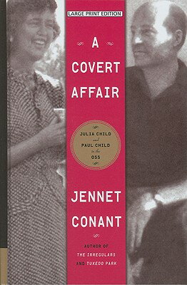 楽天ブックス: A Covert Affair: Julia Child and Paul Child in the OSS - Jennet ...