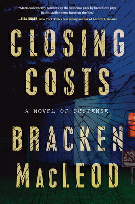 楽天ブックス: Closing Costs: A Novel of Suspense - Bracken MacLeod ...