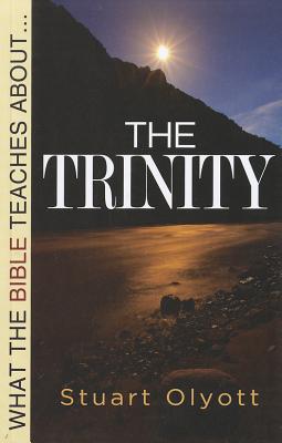 楽天ブックス: What the Bible Teaches about the Trinity - Stuart Olyott ...