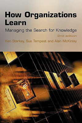楽天ブックス: How Organizations Learn: Managing the Search for Knowledge ...