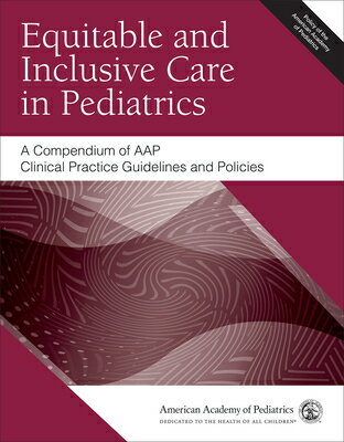 楽天ブックス: Equitable and Inclusive Care in Pediatrics: A Compendium of Aap ...
