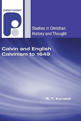 楽天ブックス: Calvin and English Calvinism to 1649 - R. T. Kendall ...