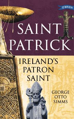 楽天ブックス: Saint Patrick: Ireland's Patron Saint - George Otto SIMMs ...