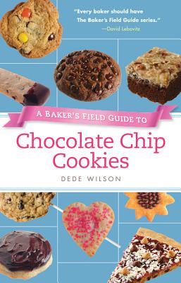 楽天ブックス: A Baker's Field Guide to Chocolate Chip Cookies - Dede Wilson ...