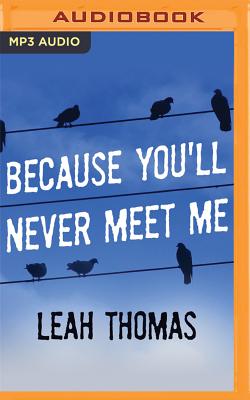 楽天ブックス: Because You'll Never Meet Me - Leah Thomas - 9781531877514 : 洋書