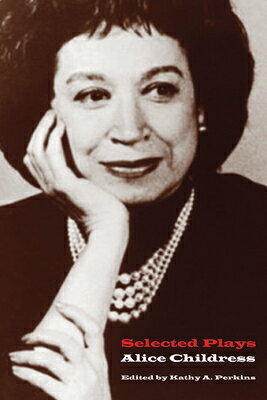 楽天ブックス: Selected Plays - Alice Childress - 9780810127517 : 洋書