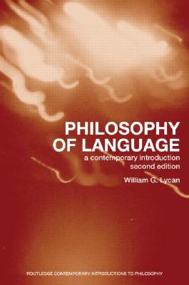 楽天ブックス: Philosophy of Language: A Contemporary Introduction - William G ...