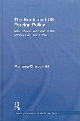 楽天ブックス: The Kurds and US Foreign Policy: International Relations in the ...