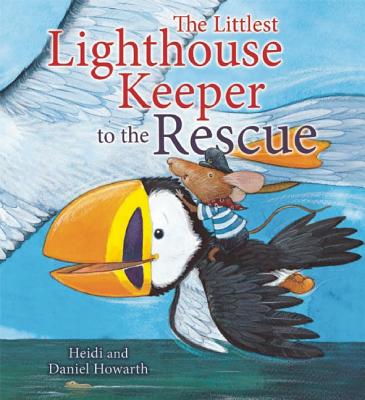 楽天ブックス: The Littlest Lighthouse Keeper to the Rescue - Heidi Howarth ...