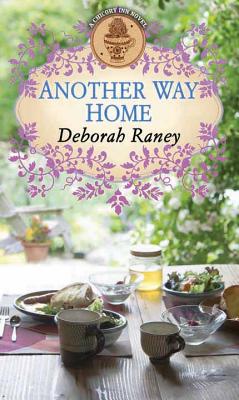 楽天ブックス: Another Way Home: A Chicory Inn Novel - Deborah Raney ...