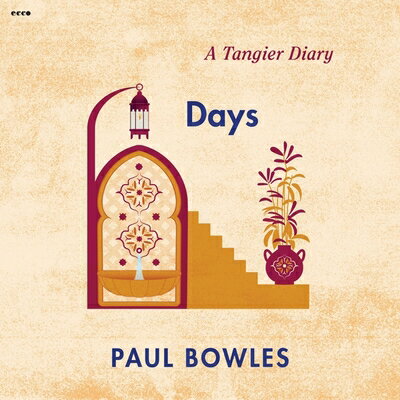 楽天ブックス: Days: A Tangier Diary - Paul Bowles - 9798212037587 : 洋書