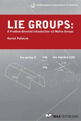 楽天ブックス: Lie Groups: A Problem Oriented Introduction Via Matrix Groups - Harriet Pollatsek ...