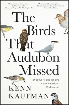 楽天ブックス: The Birds That Audubon Missed: Discovery and Desire in the ...