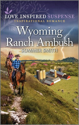 楽天ブックス: Wyoming Ranch Ambush - Sommer Smith - 9781335597601 : 洋書