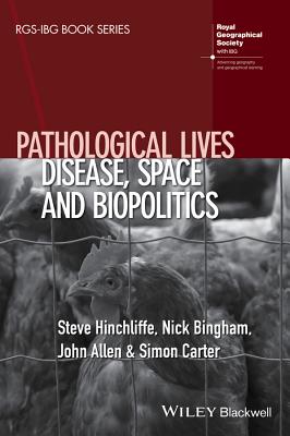 楽天ブックス: Pathological Lives: Disease, Space and Biopolitics - Steve ...