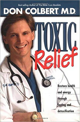 楽天ブックス: Toxic Relief: Restore Health and Energy Through Fasting and ...