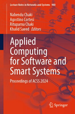 楽天ブックス: Applied Computing for Software and Smart Systems: Proceedings of Acss 2024 - Nabendu ...