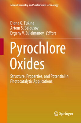 楽天ブックス: Pyrochlore Oxides: Structure, Properties, and Potential in ...