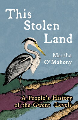 楽天ブックス: This Stolen Land: A People's History of the Gwent Levels ...