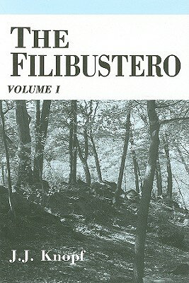 楽天ブックス: The Filibustero, Volume I - J. J. Knopf - 9780533157648 : 洋書