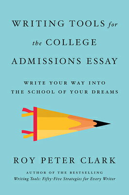 楽天ブックス: Writing Tools for the College Admissions Essay: Write Your Way ...