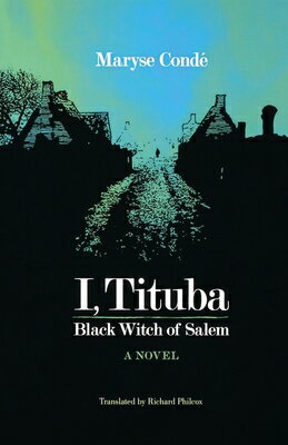 楽天ブックス: I, Tituba, Black Witch of Salem - Maryse Cond - 9780813927671 : 洋書