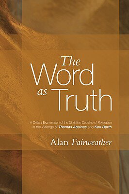 楽天ブックス: The Word As Truth - Alan Fairweather - 9781606087671 : 洋書