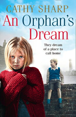 楽天ブックス: An Orphan's Dream - Cathy Sharp - 9780008387679 : 洋書