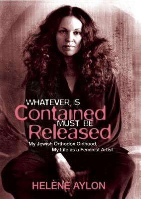 楽天ブックス: Whatever Is Contained Must Be Released: My Jewish Orthodox ...